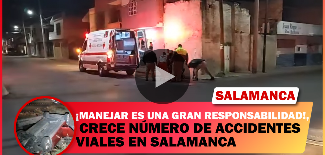 Crece NÚmero De Accidentes Viales En Salamanca El Salmantino